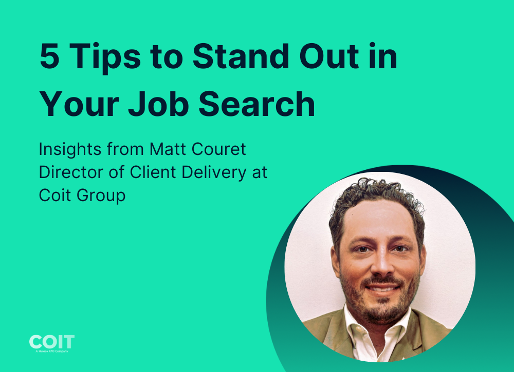 5 Tips to Stand Out in Your Job Search - Coit Group