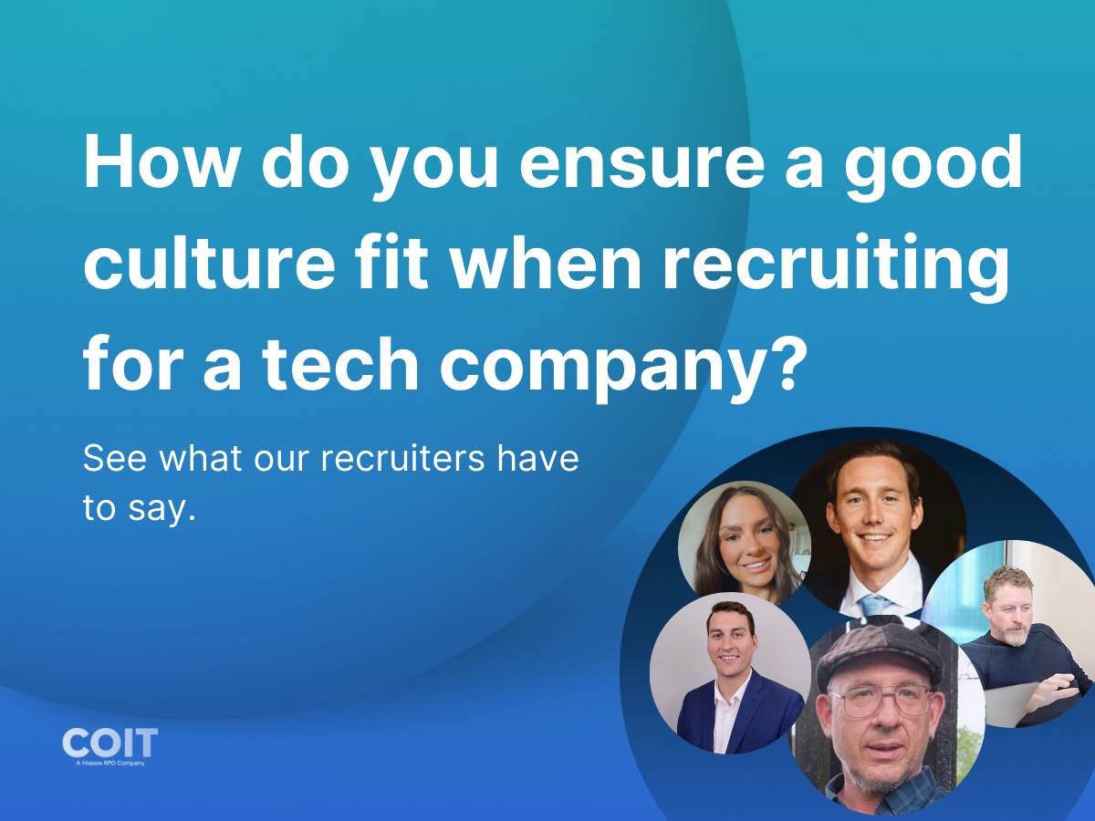 How do you ensure a good culture fit when recruiting for a tech company ...