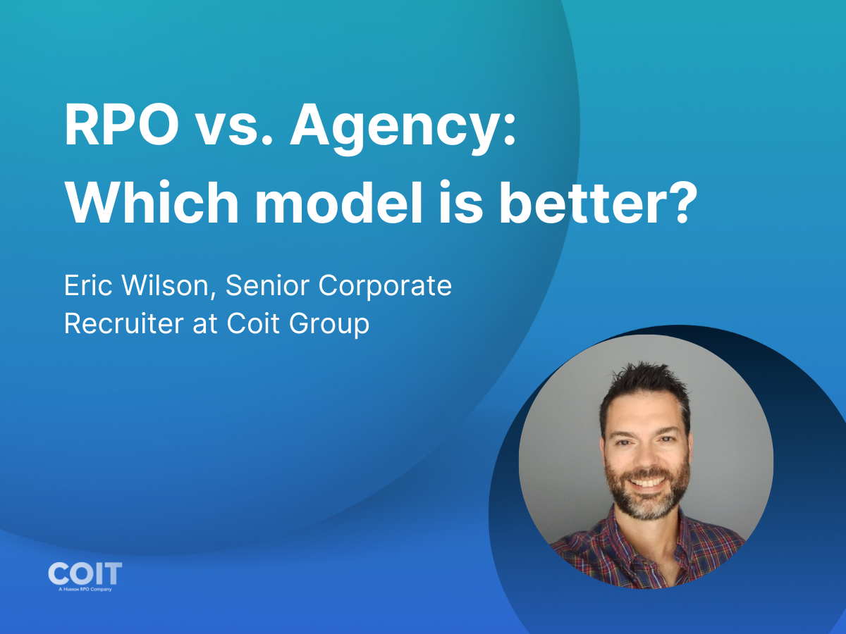 RPO vs. Agency: Which model is better? - Coit Group
